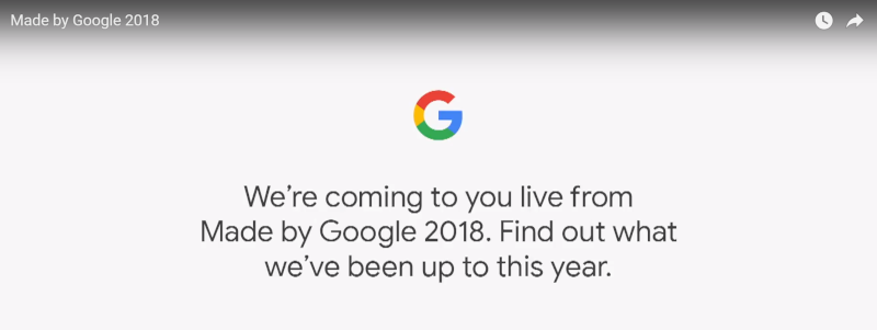 Watch The Made By Google 2018 Event Live Here - Techzim